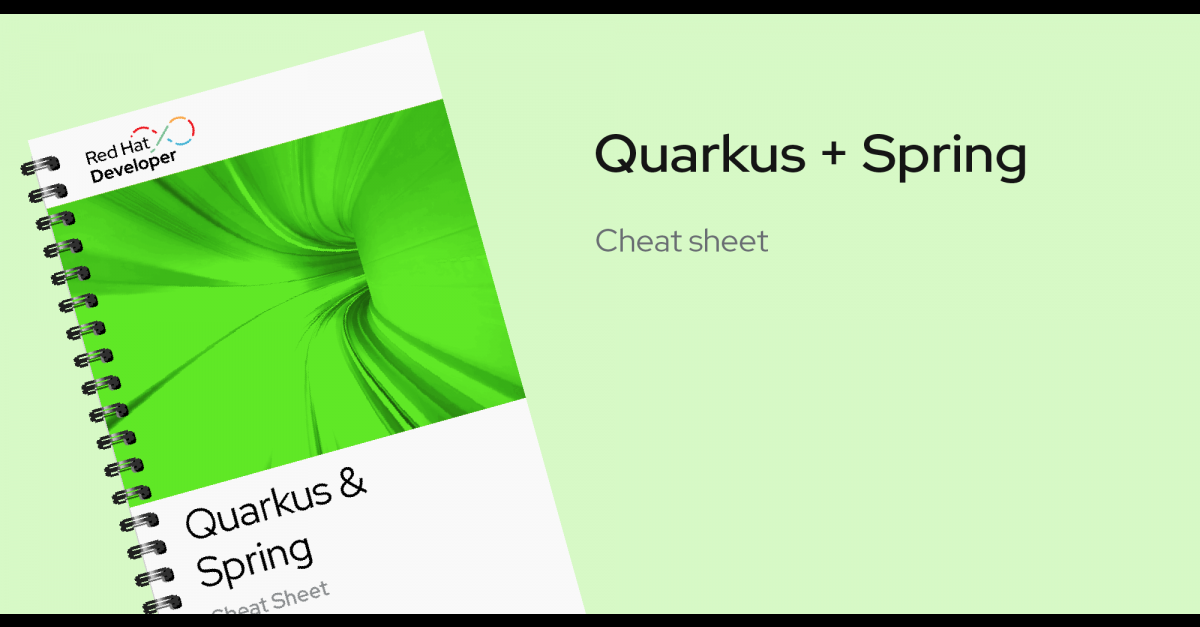 Quarkus + Spring Cheat Sheet | Red Hat Developer